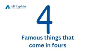 8 Famous Things That Come in Fours (4's)